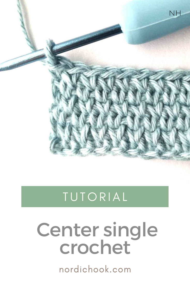 Center single crochet (waistcoat or knit stitch) - Nordic Hook