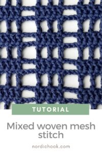 The mixed woven mesh stitch - Nordic Hook - Free crochet stitch tutorial